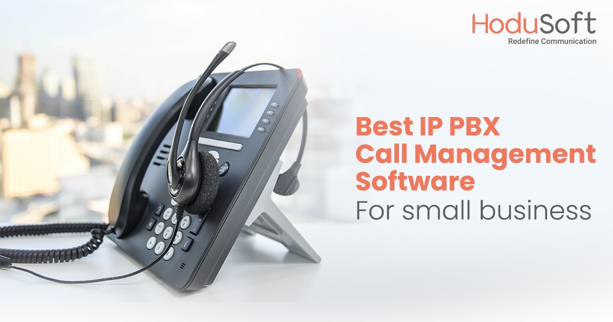Best IP PBX Call Management System for Small Business