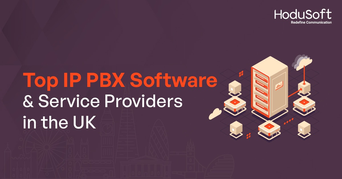Top IP PBX Software and Service Providers in the UK - Hodusoft